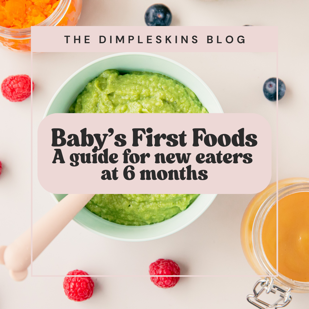 Baby’s First Foods: A Guide for New Eaters at 6 Months – Dimpleskins ...