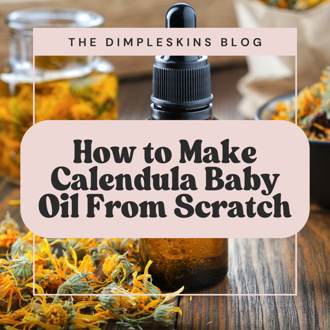 How to Make Calendula Baby Oil From Scratch – Dimpleskins Naturals Store